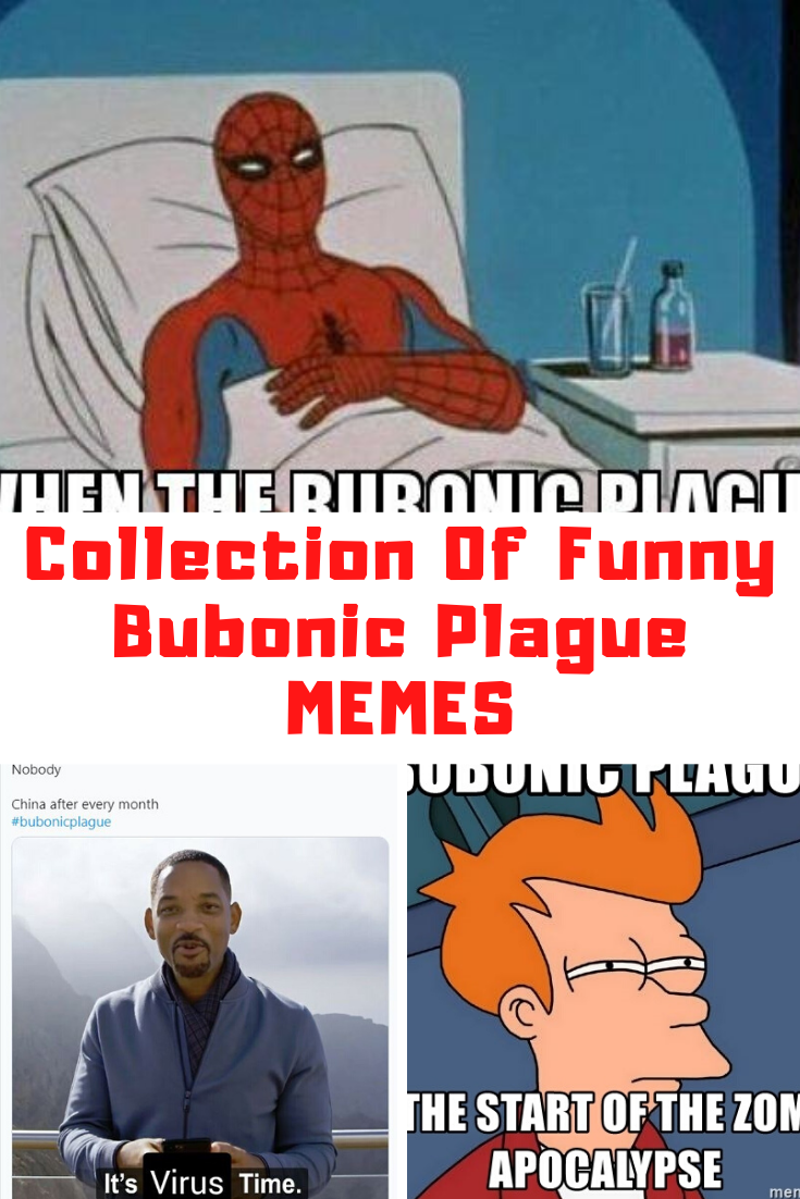 Collection of Funny Bubonic Plague Memes 2020 – Open Edutalk